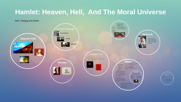 Hamlet: Heaven and Hell, The Moral Universe by Yiming Y on Prezi