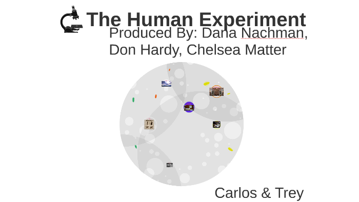 The Human Experiment by Trey Kennedy on Prezi