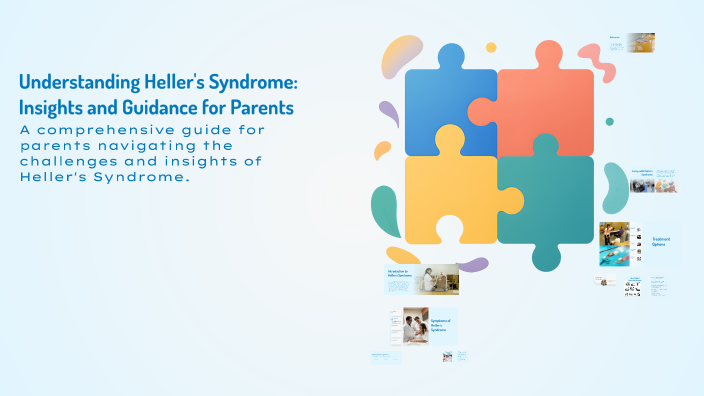 Understanding Heller's Syndrome: Insights and Guidance for Parents by ...