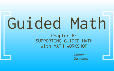 Guided Math-Chapter 6 by Kiran Ali on Prezi