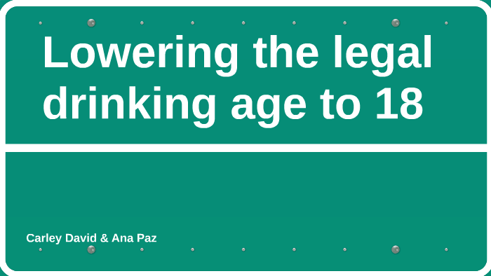 Lowering the Drinking age by on Prezi