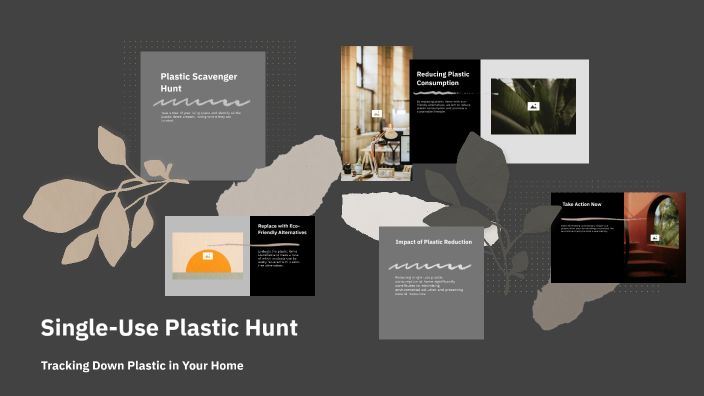 Single-Use Plastic Hunt by Mahima Karunakaran on Prezi