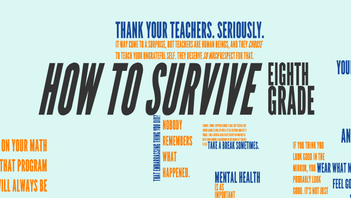 HOW TO SURVIVE THE 8TH GRADE by Love Gardner on Prezi