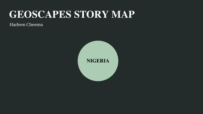 Geoscapes Story Map by Harleen Cheema on Prezi