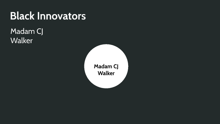 Madam CJ Walker by Caden Wells on Prezi