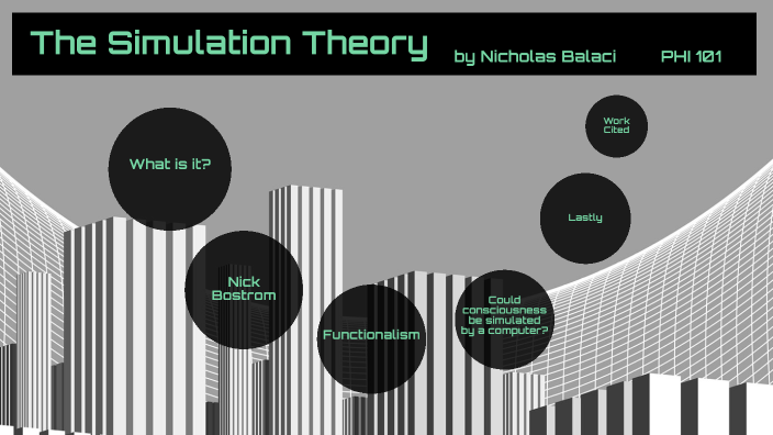 The Simulation Theory by Nicholas Balaci on Prezi