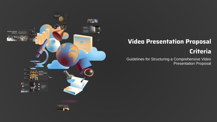 Video Presentation Proposal Criteria by Jorja Conaway on Prezi