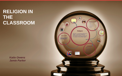 RELIGION IN THE CLASSROOM by Jamie Parker on Prezi