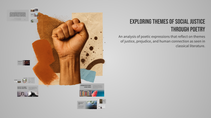 Exploring Themes of Social Justice through Poetry by mya n on Prezi