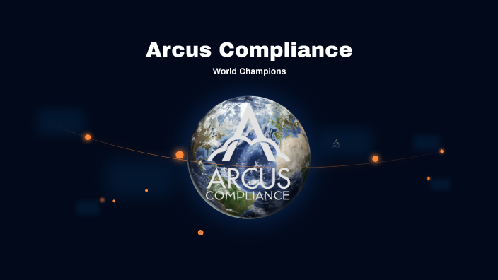 Arcus Compliance by Robert Sidebottom on Prezi