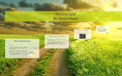 The Erie Canal by Mason Ream on Prezi