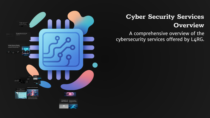 Cyber Security Services Overview by saumya on Prezi