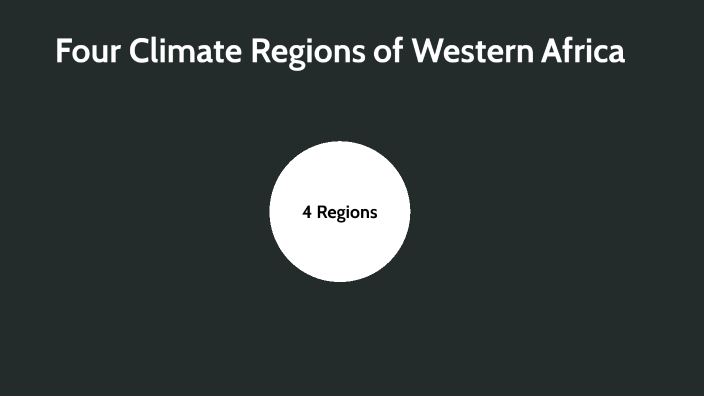 Climate Regions Of Western Africa by Dante Valdez on Prezi