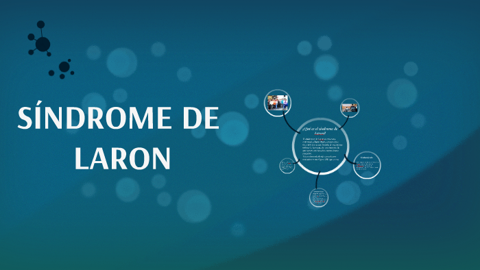 SÍNDROME DE LARON by Carmen Gómez Quesada on Prezi