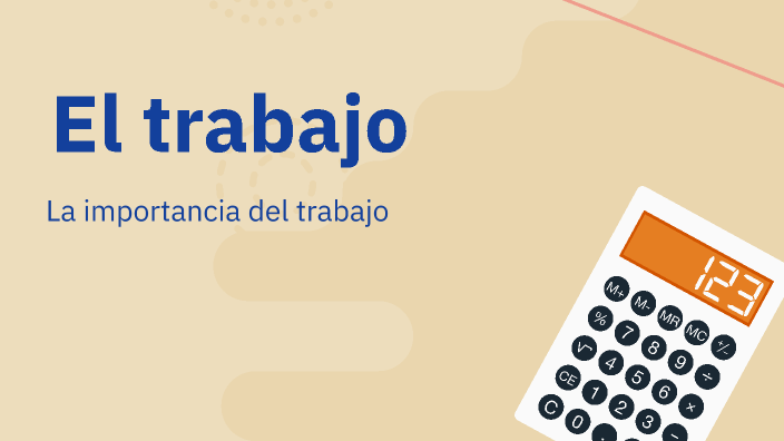 El trabajo by Jerónimo Acosta on Prezi