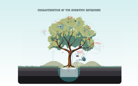 CHARACTERISTICS OF THE SCIENTIFIC ENTERPRISE by Paul Edgar on Prezi