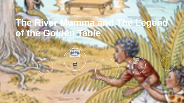 The River Mumma and The Legend of the Golden Table by Milton Willacey ...