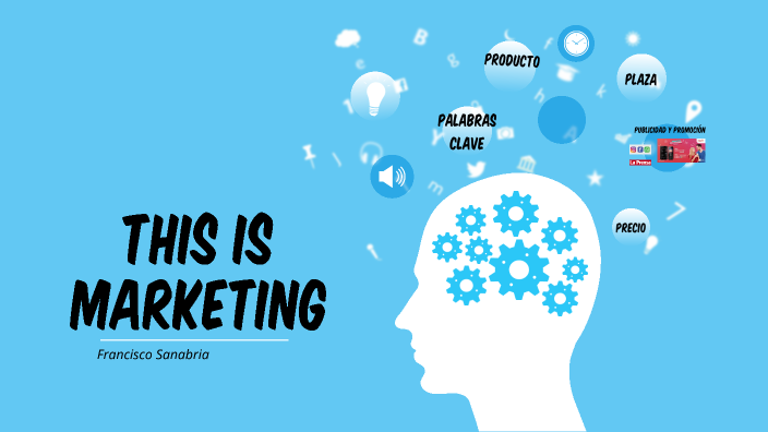 Qué es Mercadeo? by Francisco Sanabria on Prezi