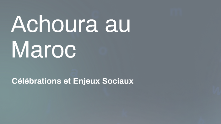 Achoura au Maroc by Zaml Dhehs on Prezi