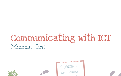 Communicating with ICT by Michael Cini on Prezi