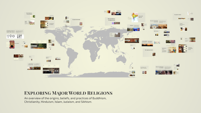Exploring Major World Religions by Melissa Dean on Prezi