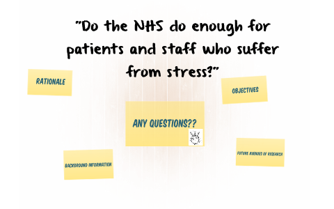 "What do the NHS do to combat stress for it's staff and it's by Beth ...