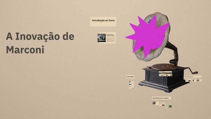 Física e Química: A Inovação de Marconi by veronica freitas on Prezi
