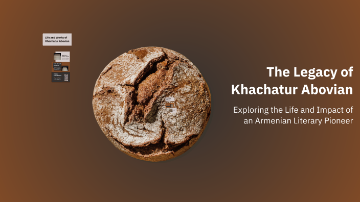The Legacy of Khachatur Abovian by Helen Karagyzoyan on Prezi