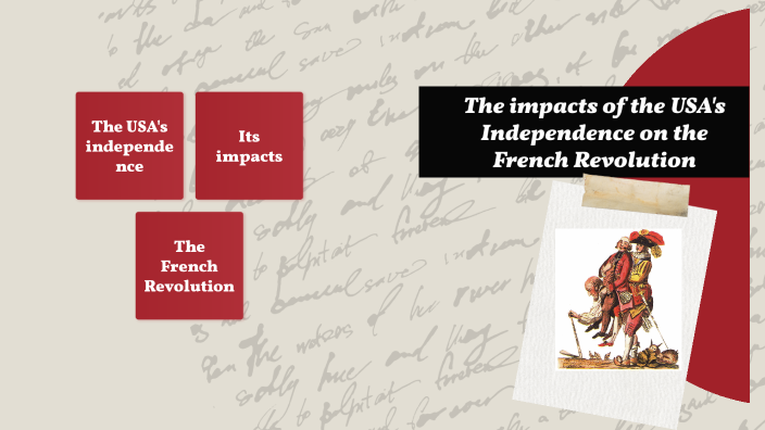 The impacts of the USA's Independence on the French Revolution by ...