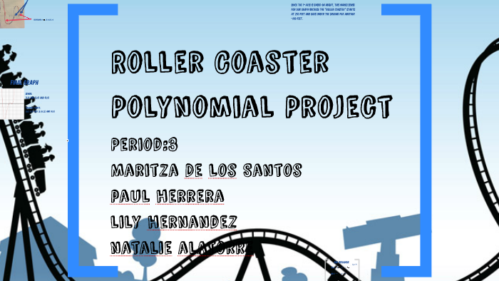 Roller Coaster Polynomial Project by Maritza De Los Santos on Prezi