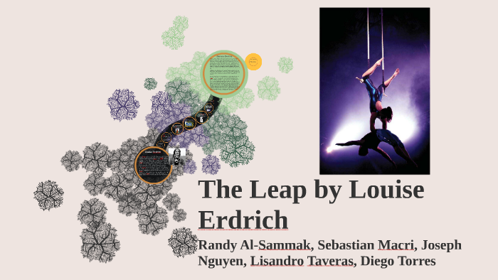 The Leap by Louise Erdrich by Lisandro Taveras on Prezi