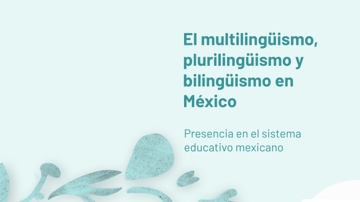 El multilingüismo, plurilingüismo y bilingüismo en México by jair ...