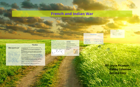 French and Indian War by Jayla Pittman on Prezi