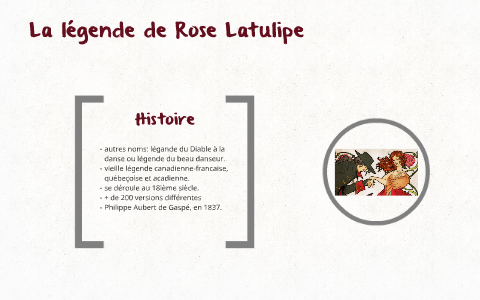 La légende de Rose Latulipe by Lauralee Dufresne-Santerre on Prezi