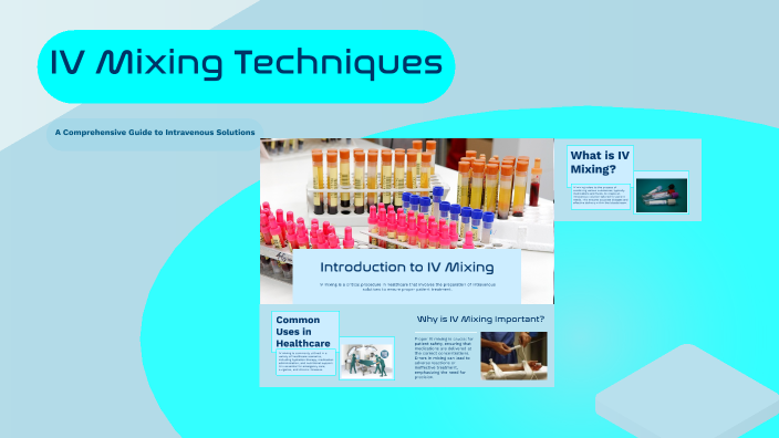 IV Mixing Techniques by Ahmed Mohammed on Prezi