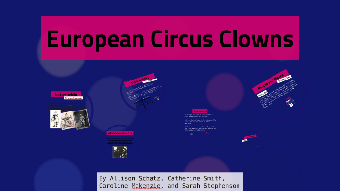 European Circus Clowns by Allison Schatz on Prezi