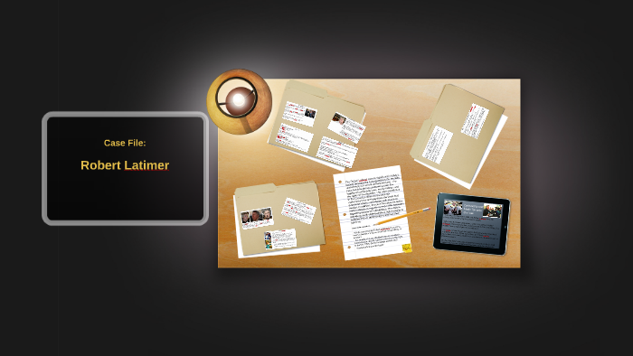 Case File: Robert Latimer by Darius Nguyen on Prezi