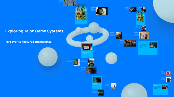 Exploring Talon Game Systems by Talon Morton on Prezi