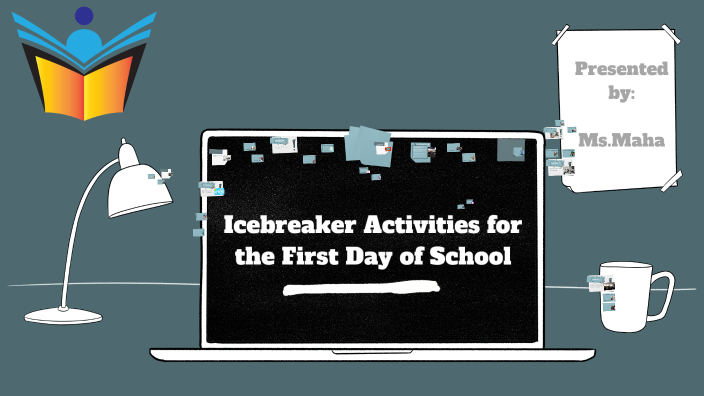 Icebreaker Activities for the First Day of School by maha mobile on Prezi