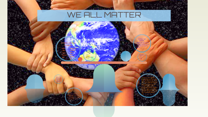 WE ALL MATTER by Destinee Edwards
