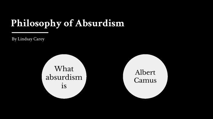absurdism by Lindsay Carey on Prezi