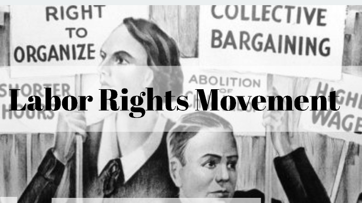 Labor Rights Movement by lucy Tippy on Prezi