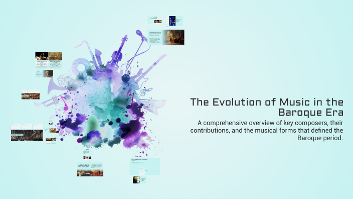 The Evolution of Music in the Baroque Era by Lidia Kućmierz on Prezi