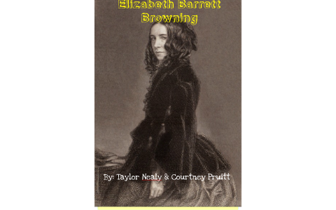 Elizabeth Barrett Browning by Taylor Nealy on Prezi