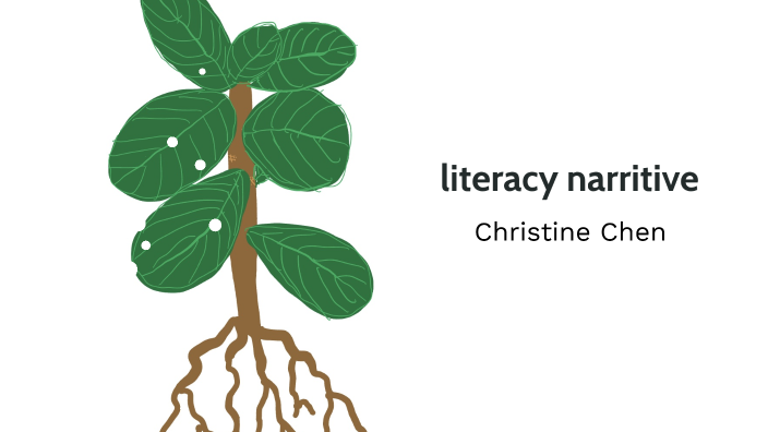 literacy narrative. eng 101 by Christine Chen on Prezi