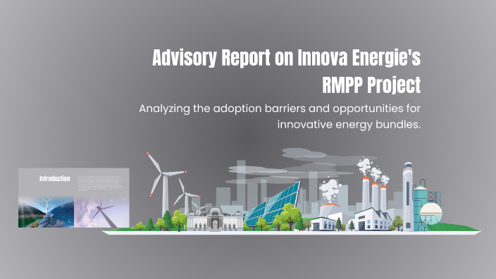 Advisory Report on Innova Energie's RMPP Project by Fleur Oostveen on Prezi