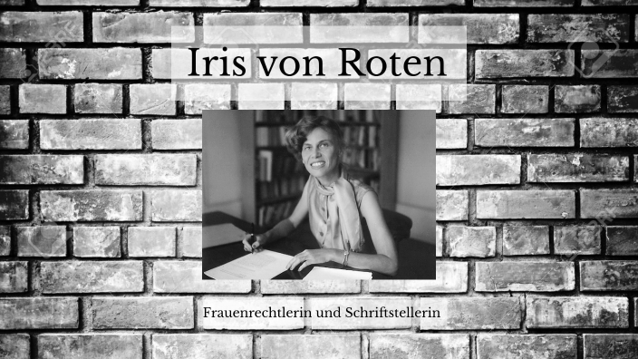 Iris von Roten by Eli Jörger on Prezi