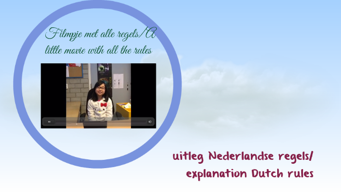 uitleg Nederlandse regels/explanation Dutch rules by Emily Lam on Prezi