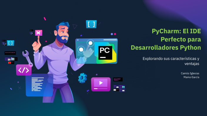 PyCharm: El IDE Perfecto para Desarrolladores Python by cam tame on Prezi