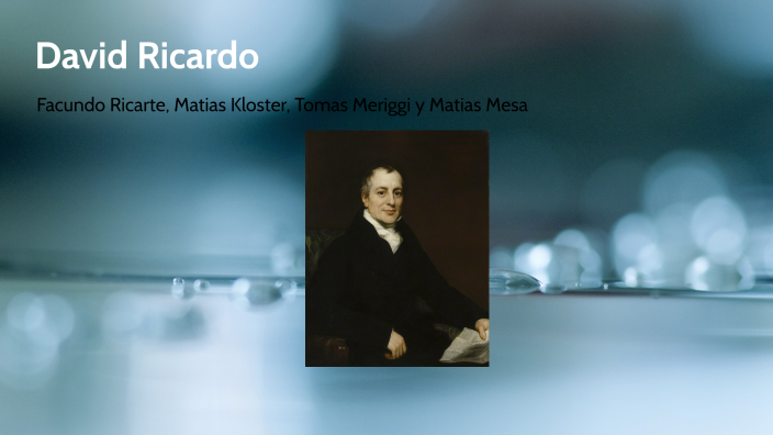 David Ricardo by Facu Ricarte on Prezi